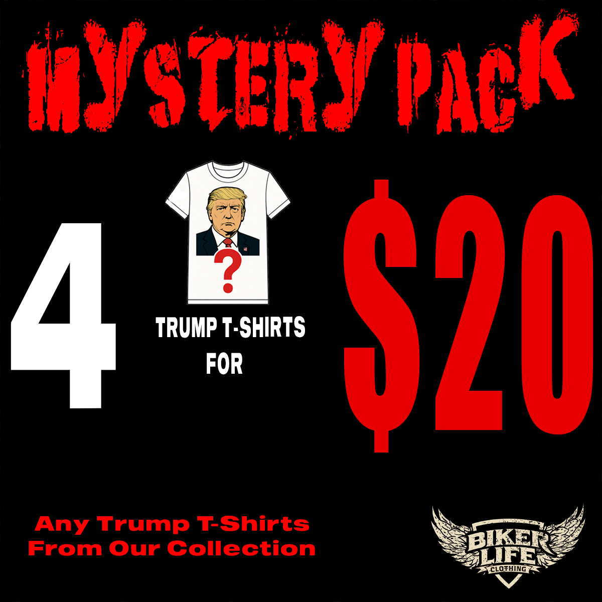 Men's 4 for $20 Mystery Pack Trump T-Shirts – BIKER LIFE CLOTHING